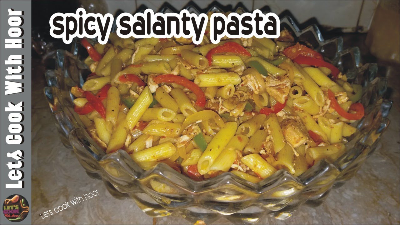 how to make pasta - spicy salanty pasta recipe - lets cook with hoor ...