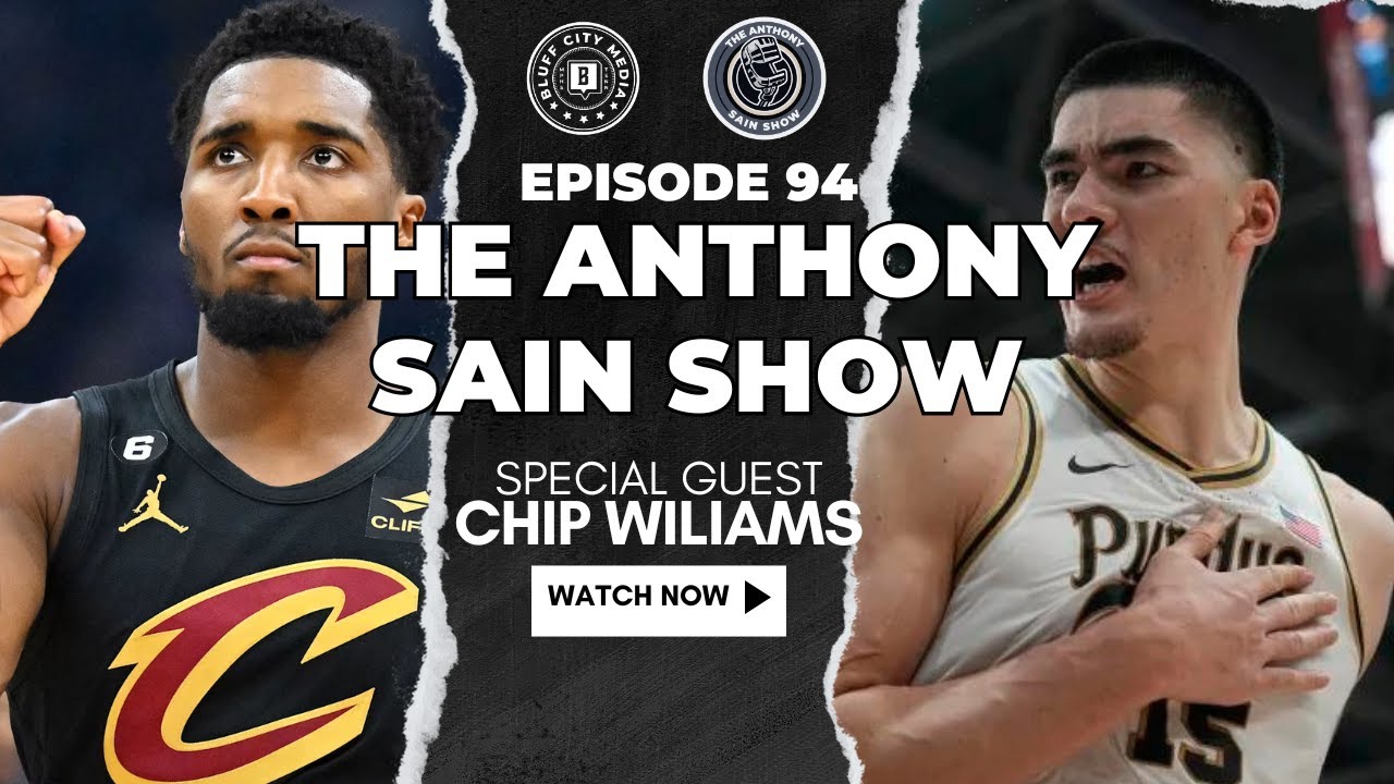 The Anthony Sain Show Ep 94: Donovan Mitchell to Grizzlies?; Chip ...