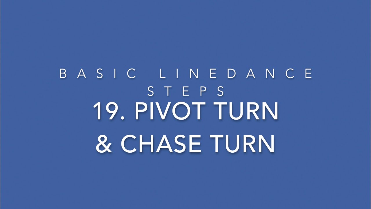 Basic Linedance steps - 19. Pivot turn & Chase turn - YouTube