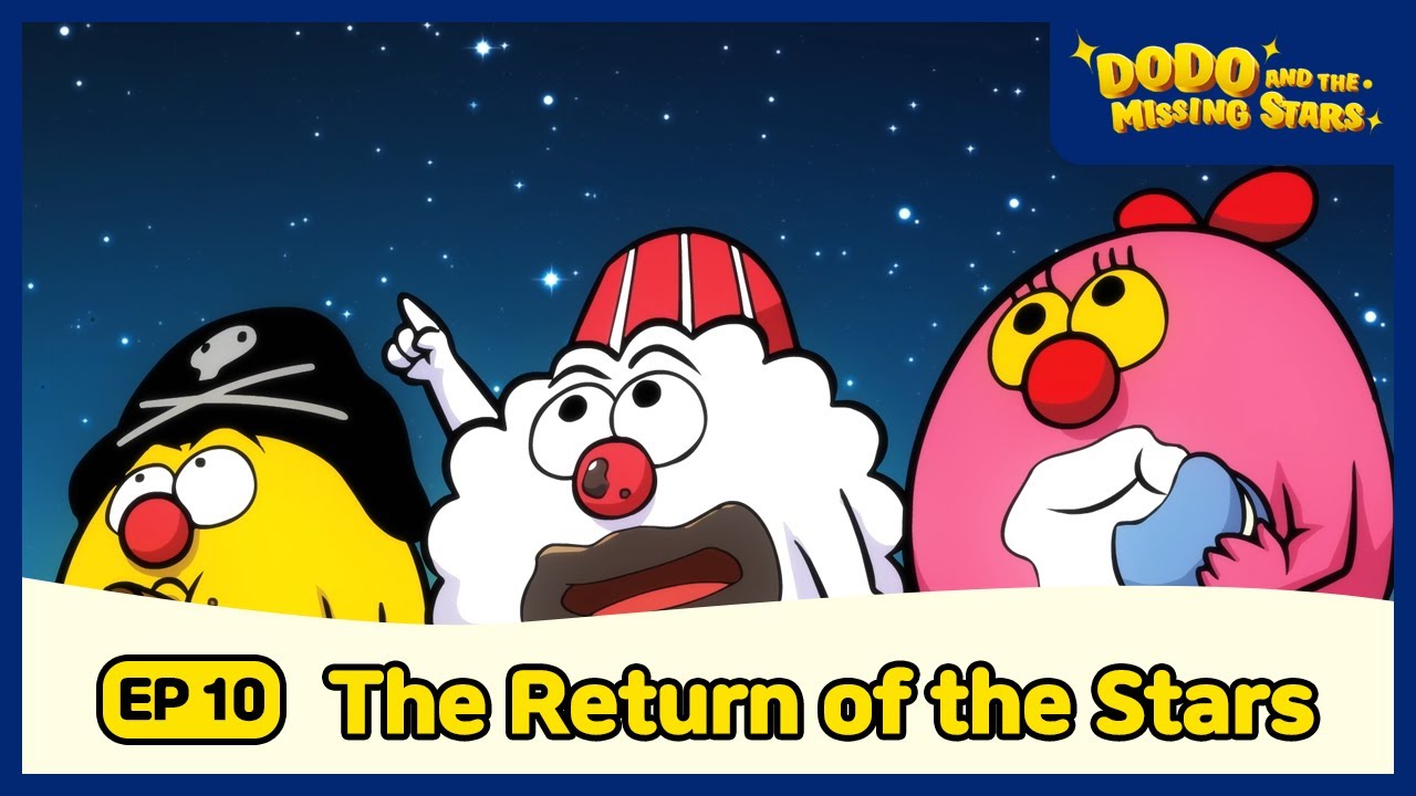 DODO and the Missing Stars Episode 10 l The Return of the Stars - YouTube