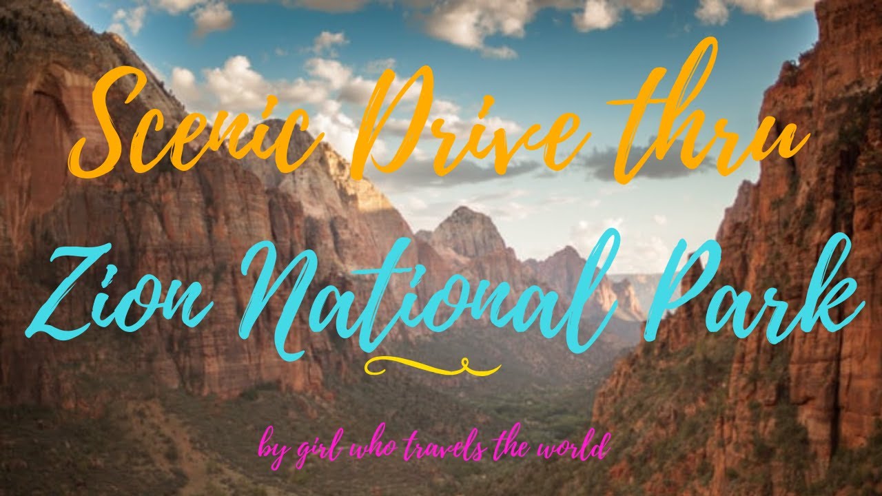 Scenic Drive thru Zion National Park - YouTube