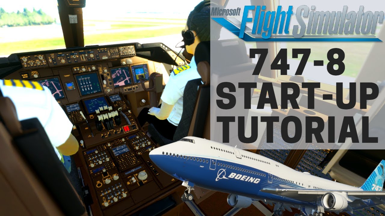 747-8 Start-Up Tutorial | Microsoft Flight Simulator 2020 - YouTube