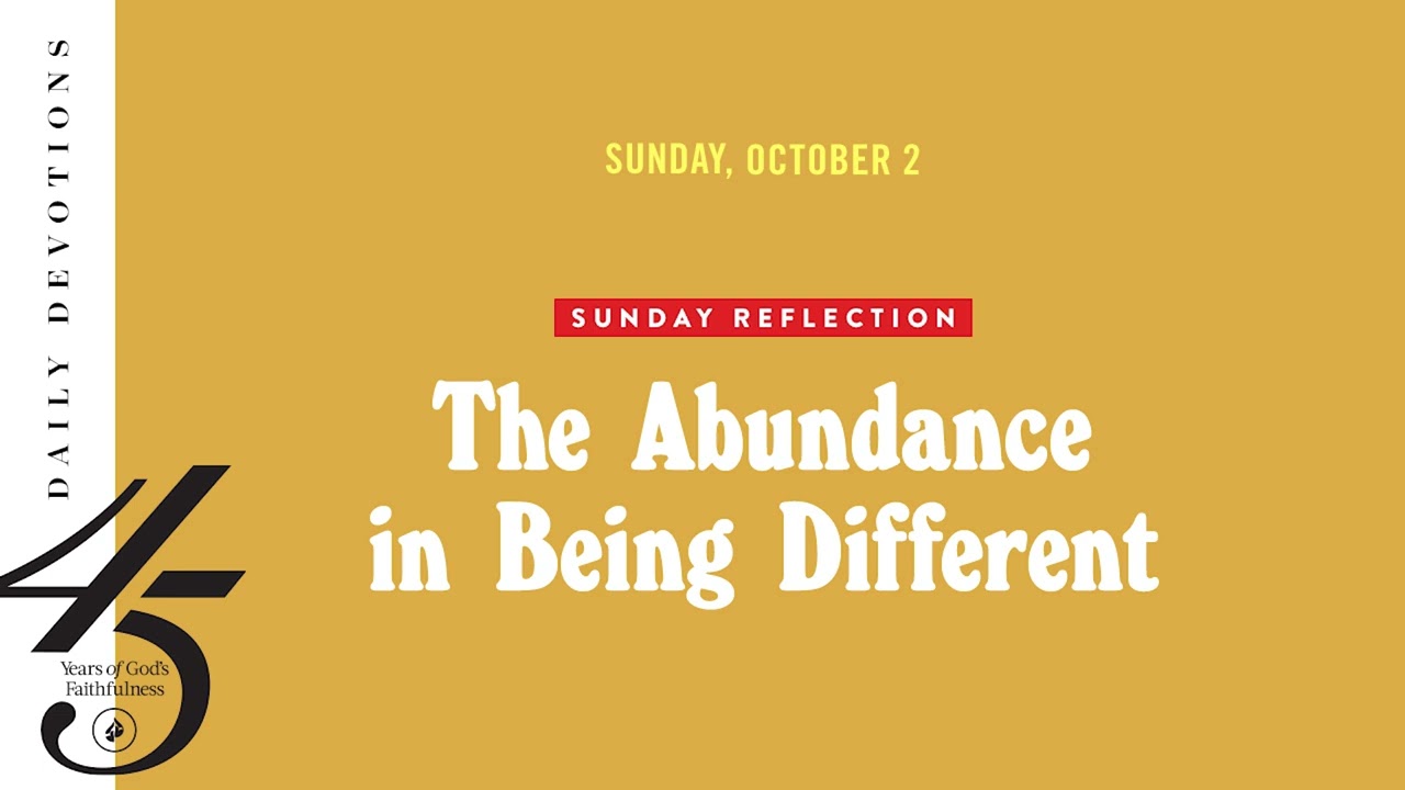 Sunday Reflection: The Abundance in Being Different – Daily Devotional ...