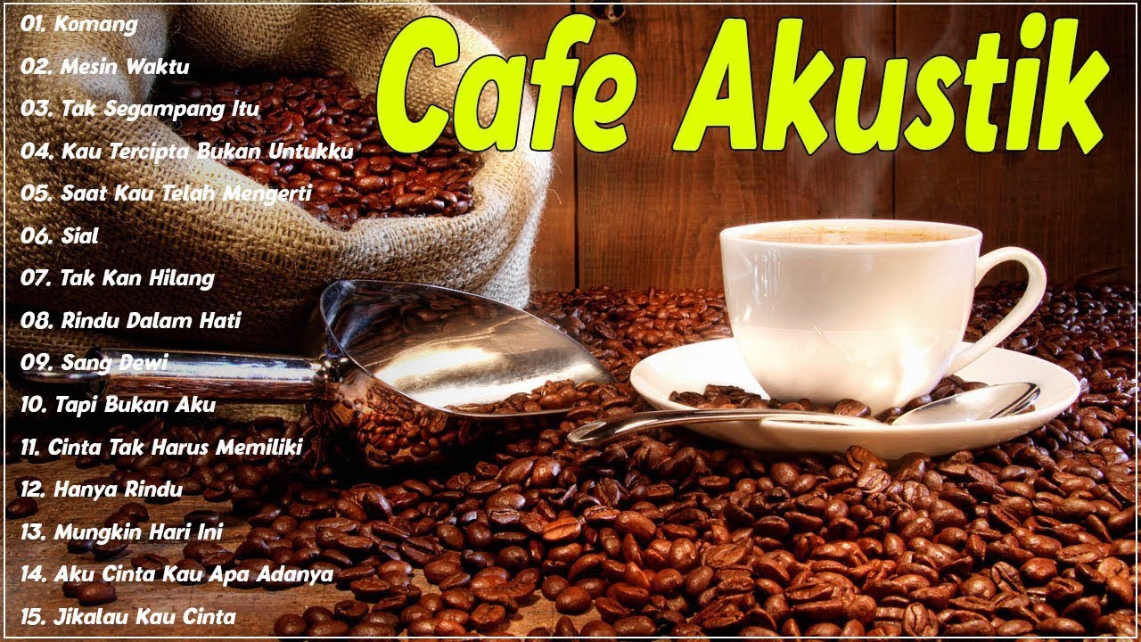 LAGU CAFE POPULER 2024 | AKUSTIK CAFE SANTAI 2024 Full Album AKUSTIK ...