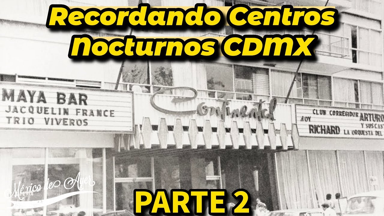 Nostalgia Nocturna: Centros Emblemáticos de la Ciudad de México ...