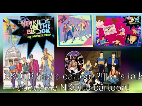 NKOTB had a cartoon?!||Let's talk about New Kids on the block and their ...