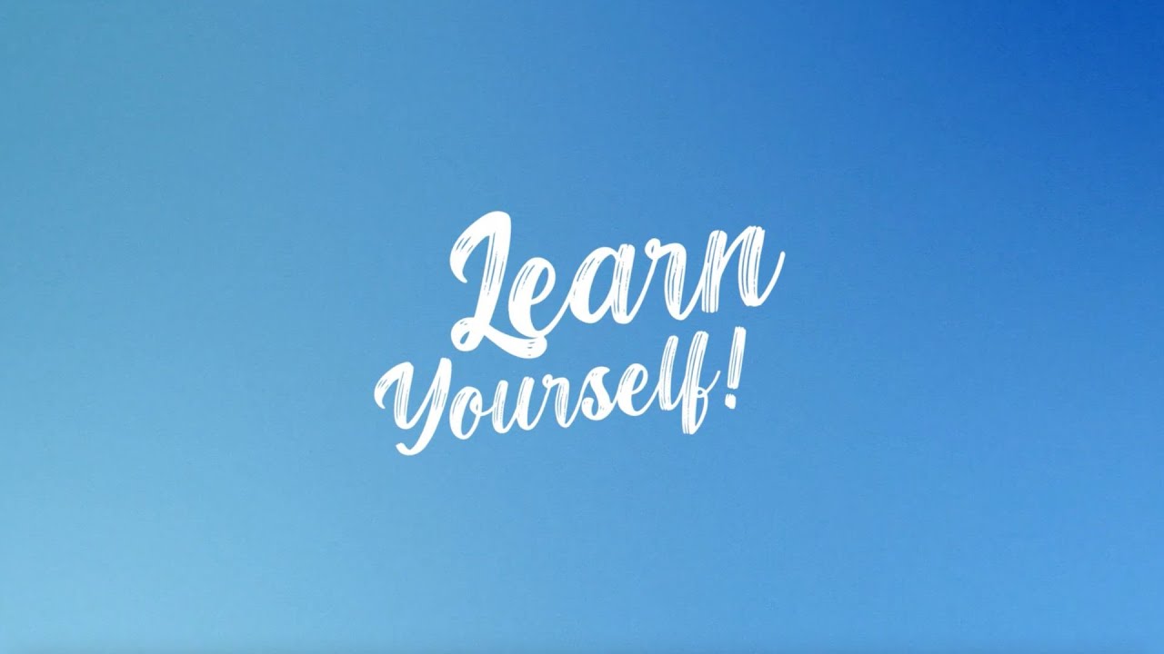 Learn Yourself! - YouTube
