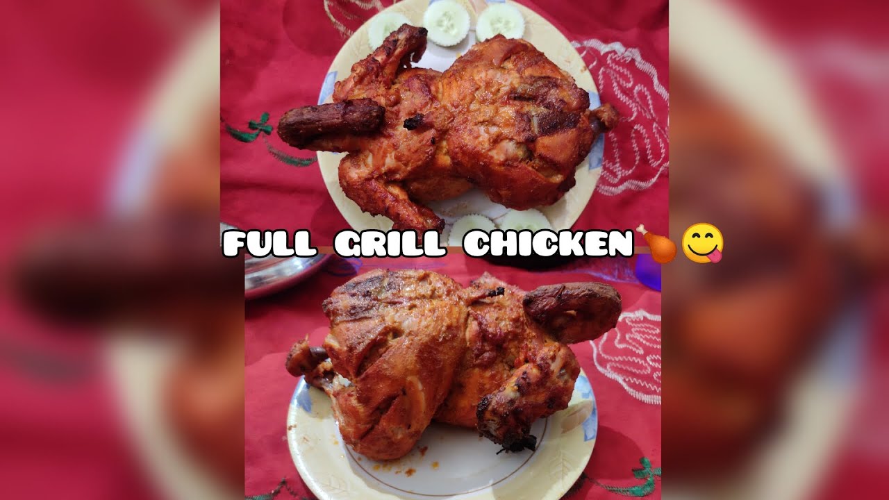 |FULL GRILL CHICKEN| RECIPE...... 🍗🤤 - YouTube