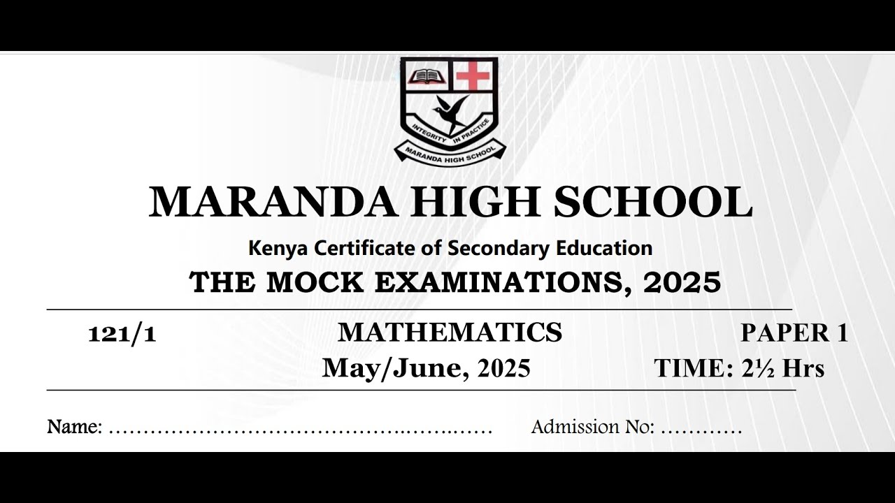 MATHEMATICS PAPER 1 - SECTION 1 MARANDA HIGH SCHOOL THE MOCK EXAMINATIONS 2025 - YouTube