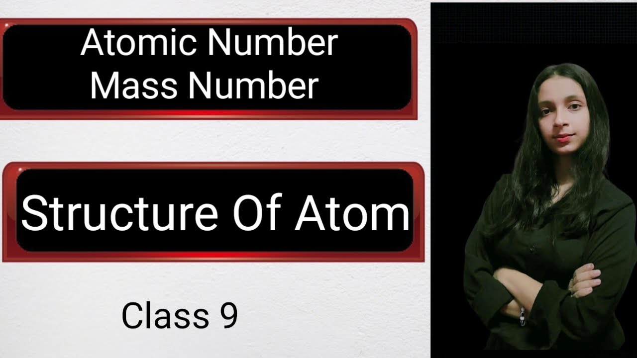 Atomic Number And Mass Number | Structure Of Atom | Class 9 ...