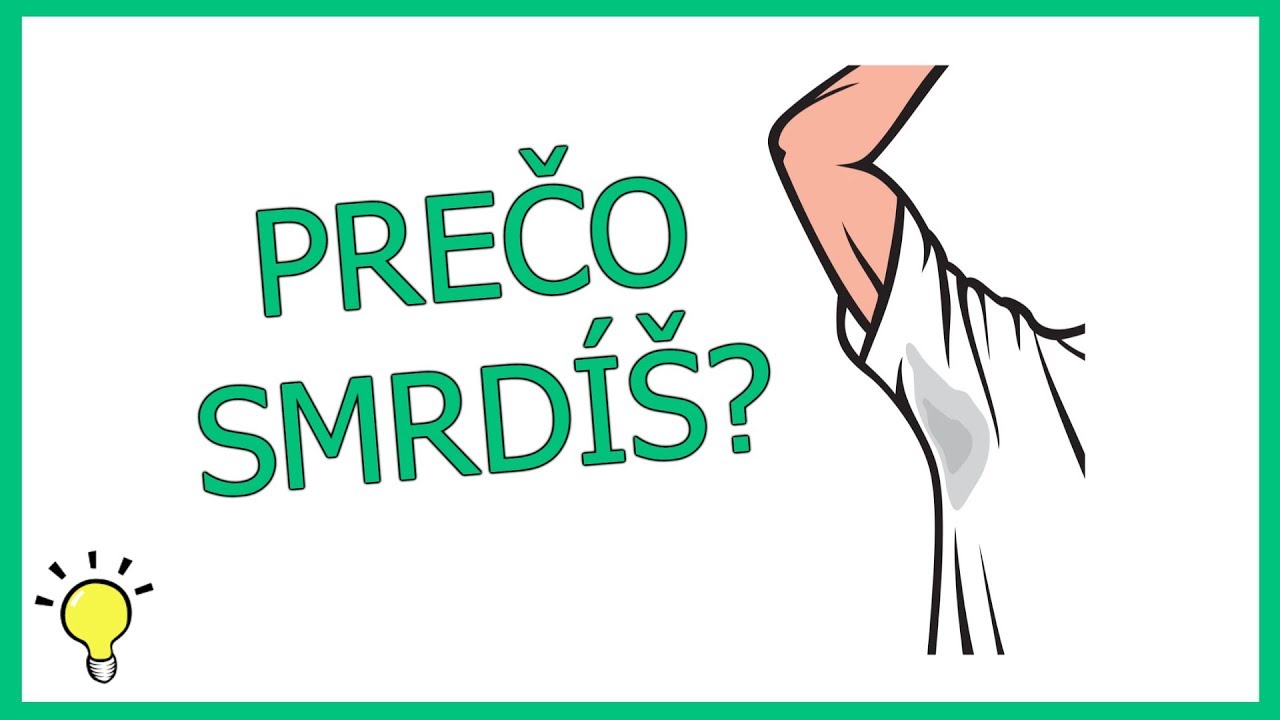Prečo SMRDÍŠ? - YouTube