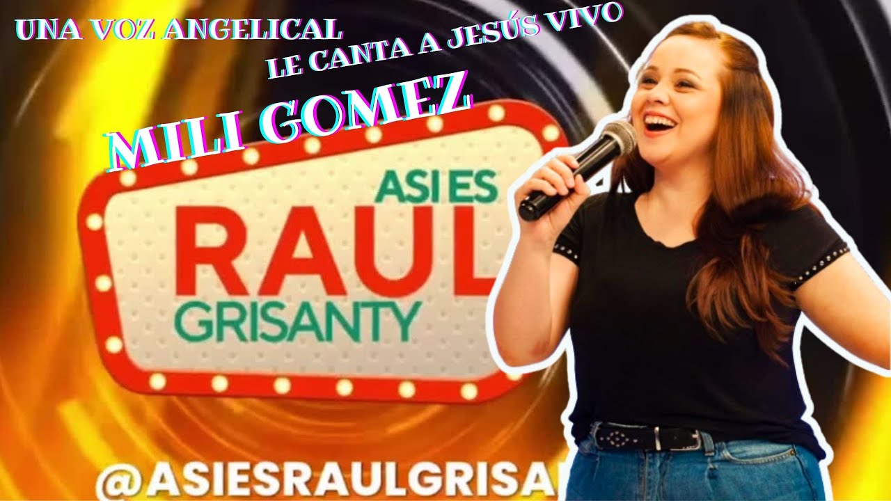 Mili Gomez en “ASÍ ES RAÚL GRISANTY” - YouTube
