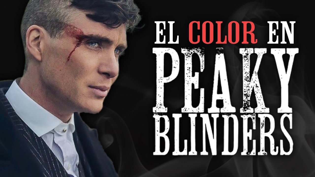 Análisis del COLOR en PEAKY BLINDERS 😱 - YouTube