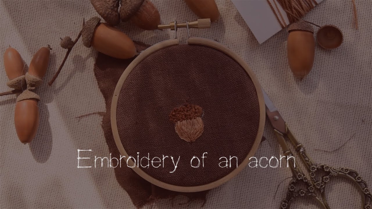 Embroidery of an acorn - YouTube