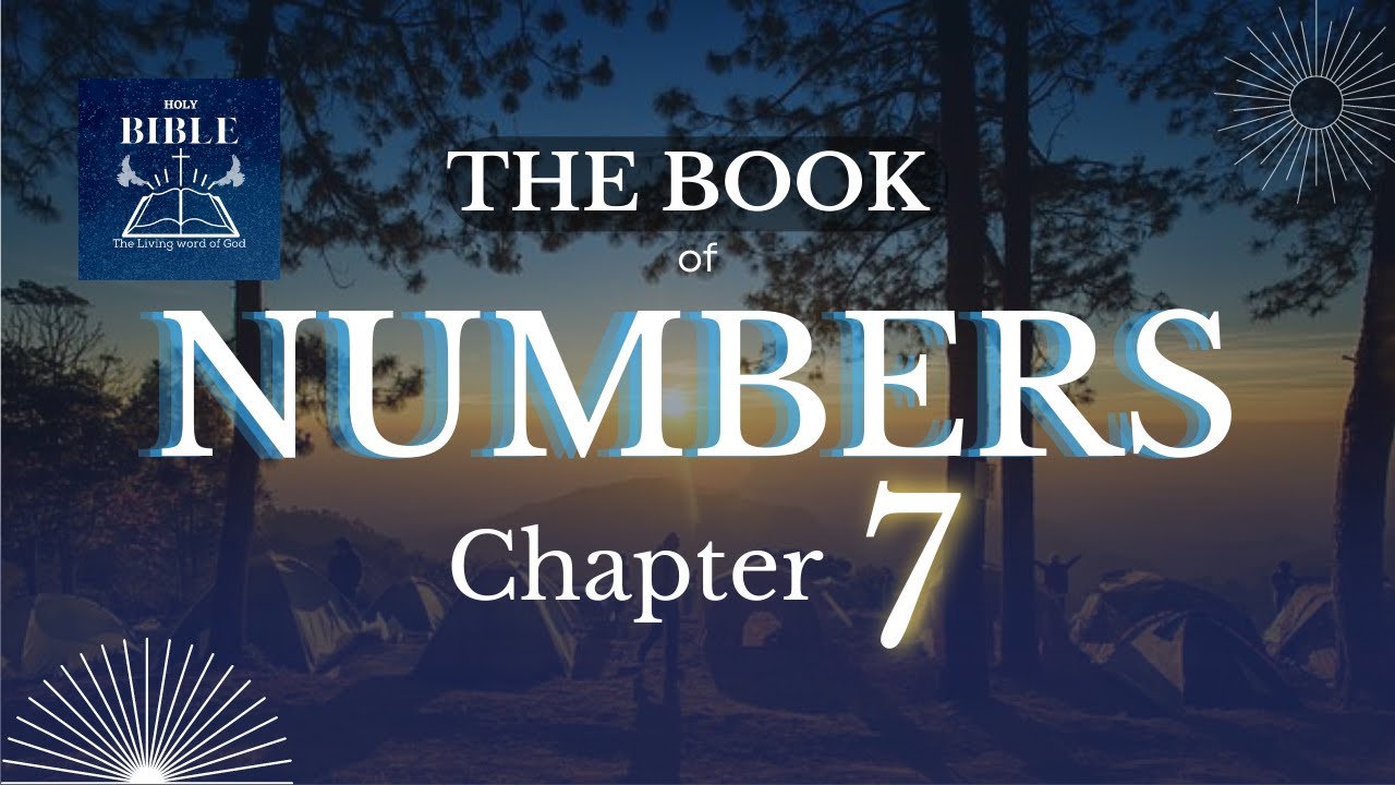 NUMBERS CHAPTER 7 - YouTube