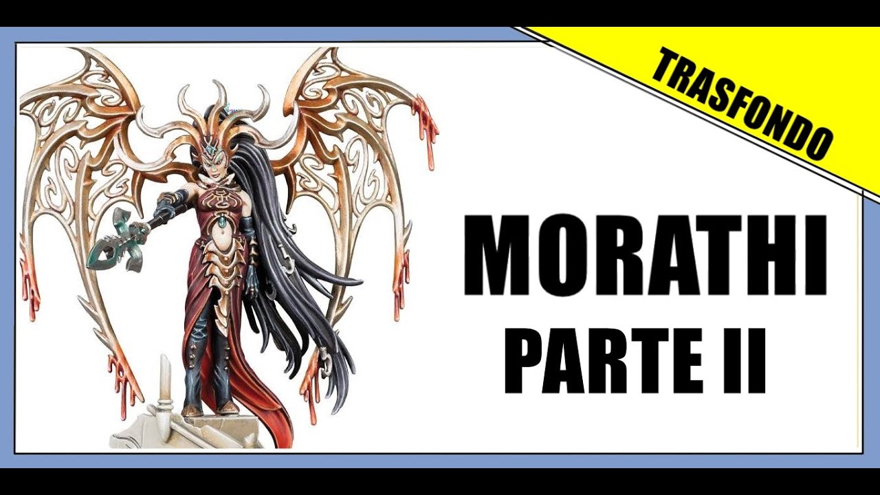 MORATHI 🔮🔮 Parte 2/2 Warhammer AoS- Trasfondo en 5 minutos (al cuadrado ...