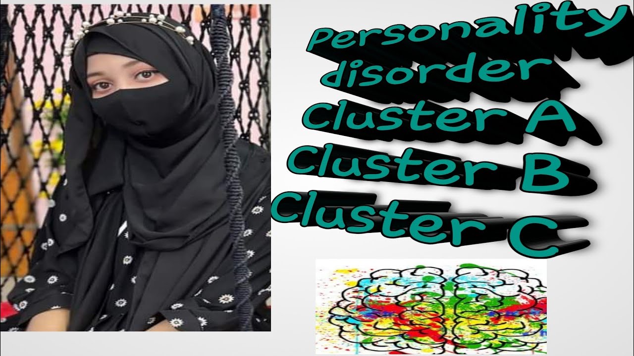 Personality disorder Clusters|| Cluster A || Cluster B || Cluster C ...