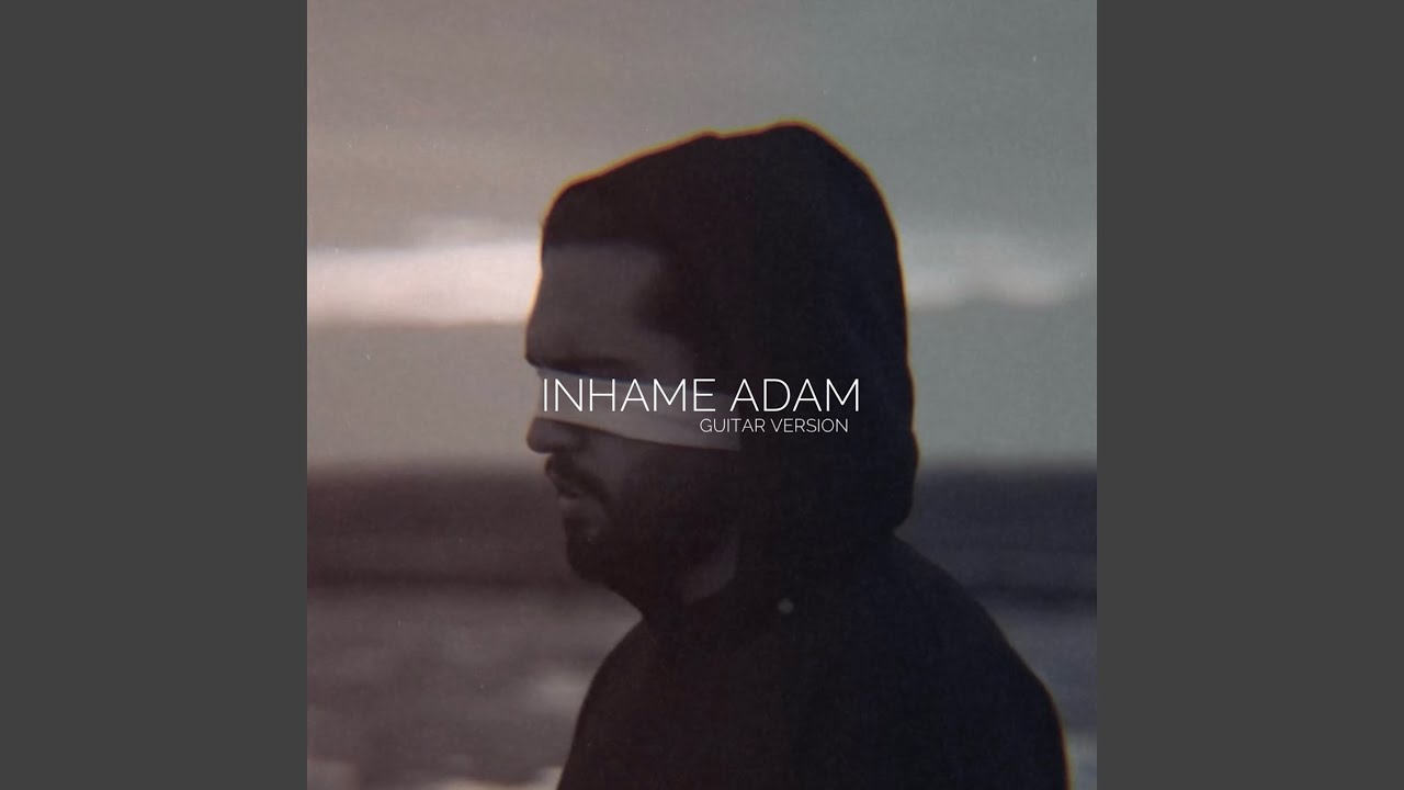Haamim - Inhame Adam (Guitar Version) Chords - Chordify
