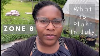 What to plant in july zone 8 - What we're planting