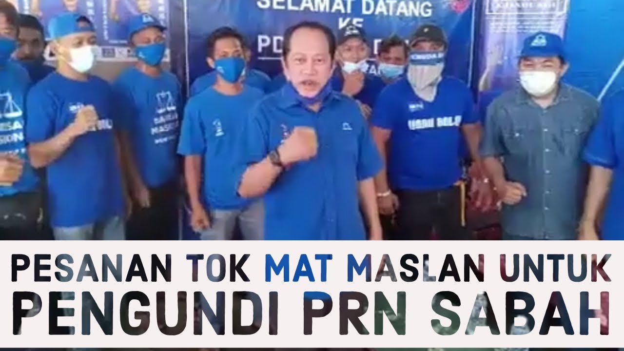 PESANAN TOK MAT MASLAN UNTUK PENGUNDI PRN SABAH - YouTube
