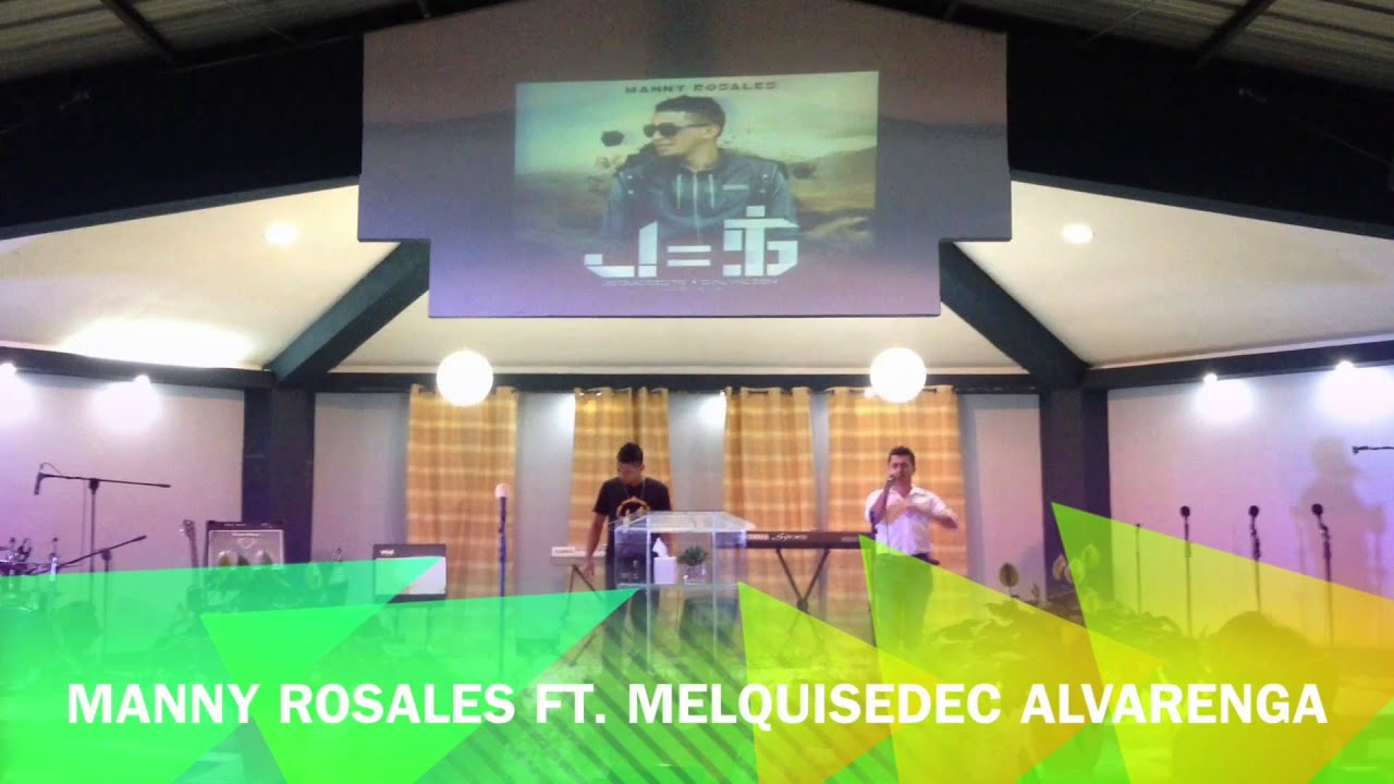 Manny Rosales Ft. Melquisedec Alvarenga- Dedicación (Proyecto JIS) Que ...