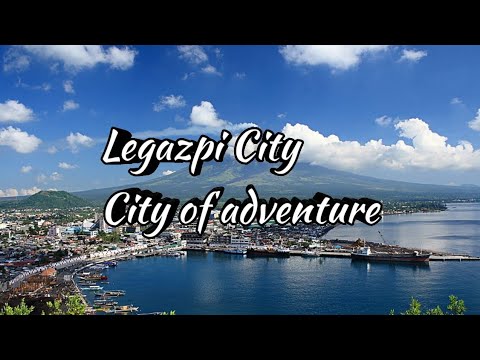 Legazpi City "City of adventure" - YouTube