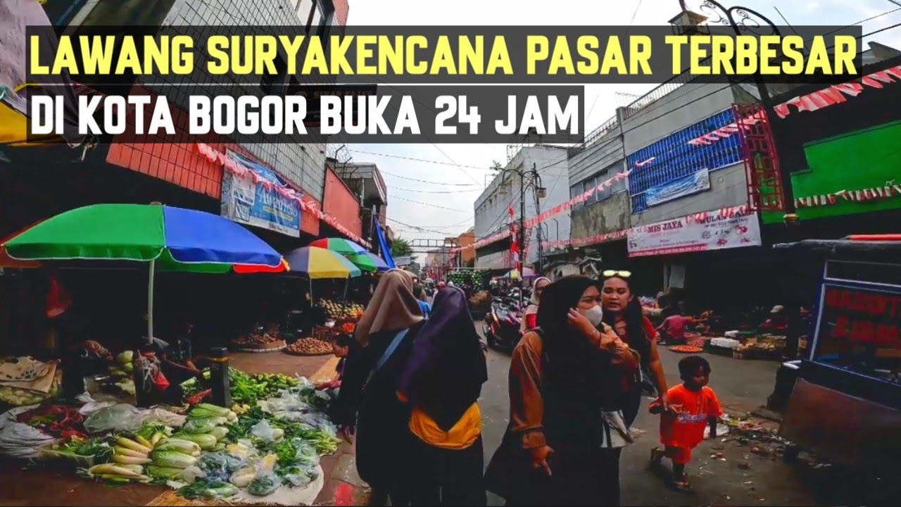Pasar Surya kencana Pasar Terbesar di Kota Bogor - YouTube