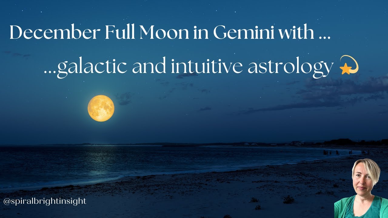 Full Moon in Gemini: A Cosmic Push to Transcend Duality and Embrace Unity 🌕 - YouTube