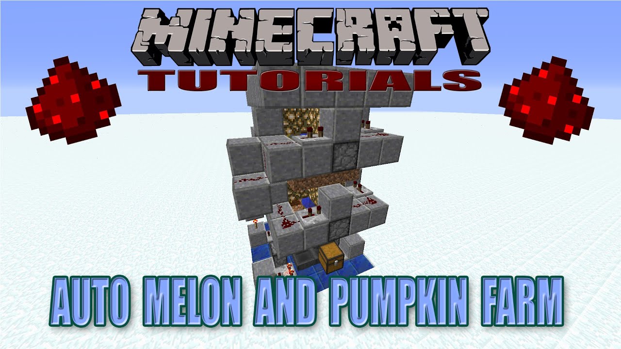 Minecraft Tutorials | Redstone | Automatic Melon and Pumpkin Farm ...
