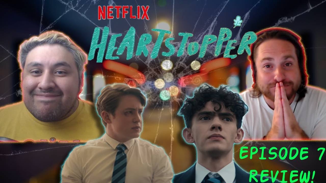 HEARTSTOPPER EPISODE 7 REACTION/REVIEW! - YouTube