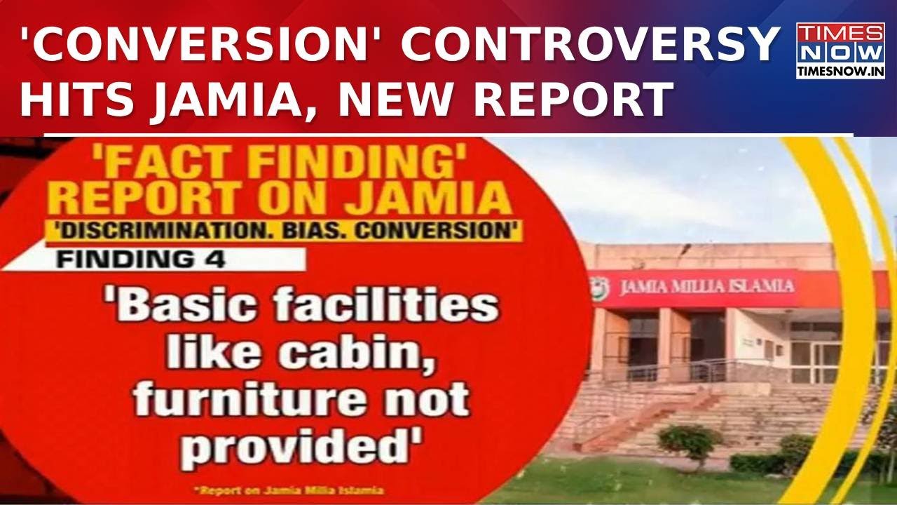 'Conversion' Controversy Hits Jamia With Chilling Testimonies In Report ...