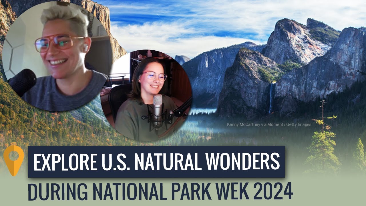 National Park Week 2024: The Best Natural Wonders That The United ...