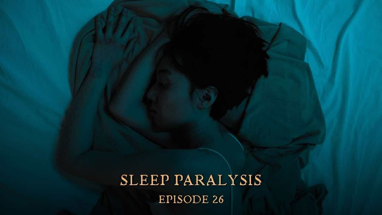 Episode 26: Sleep Paralysis - YouTube