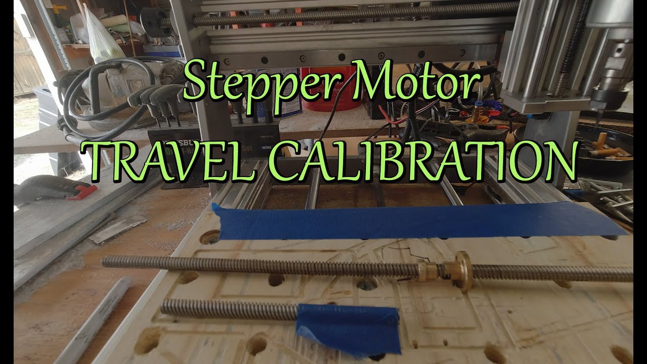 Stepper Motor Travel Calibration Special Thanks to @JamesDeanDesigns ...