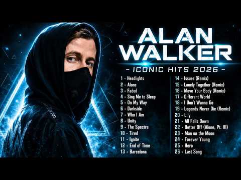 Alan Walker 2026 🔥 Iconic Hits & New Songs | Best Of Alan Walker Full Album