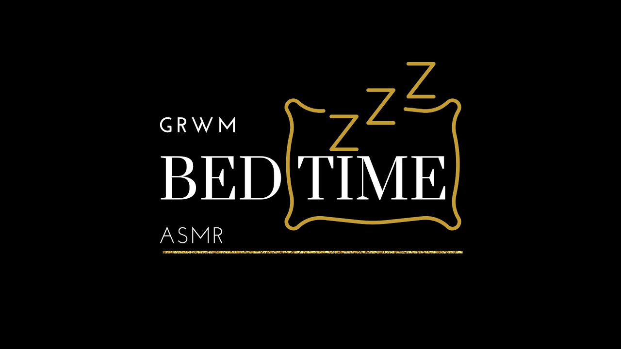 ASMR Bedtime GRWM | Soothing Night Routine for Deep Sleep 🌙 - YouTube