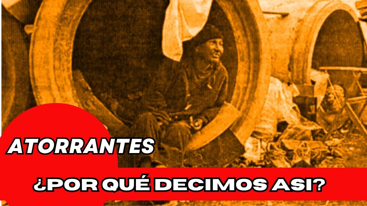 De dónde viene la palabra ATORRANTES - Vivían en los caños A Torrant ...