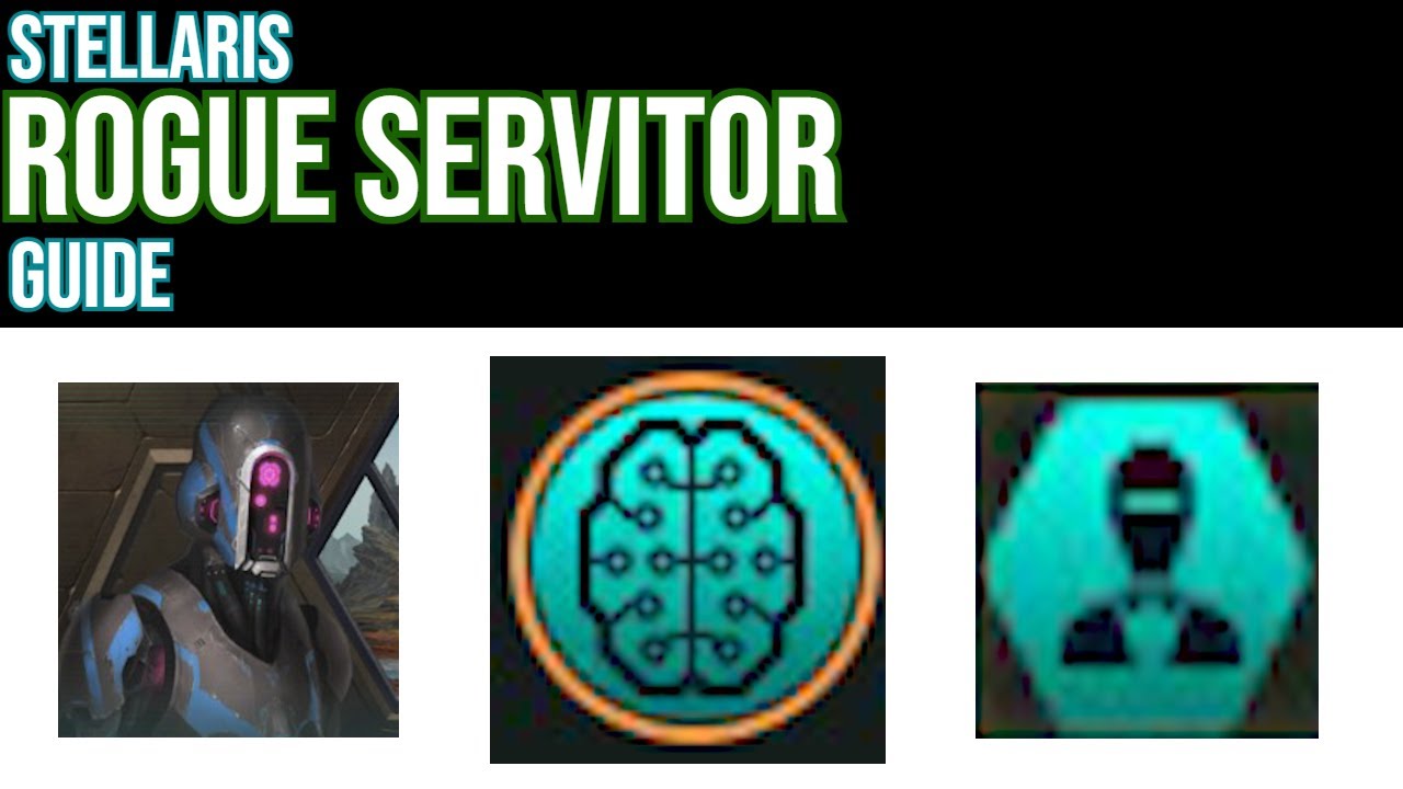 Stellaris 3.10 Rogue Servitor Build Guide - YouTube