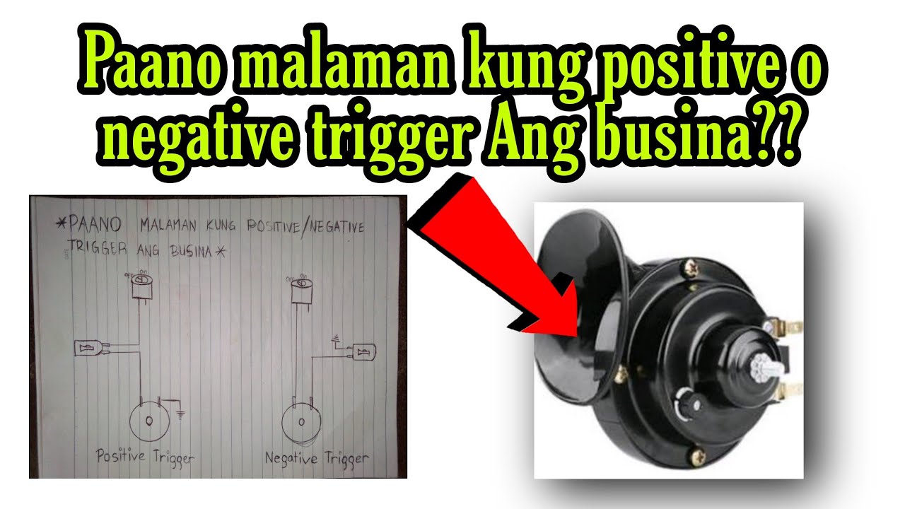 PAANO MALAMAN KUNG POSITIVE O NEGATIVE TRIGGER ANG BUSINA NG MOTOR ...