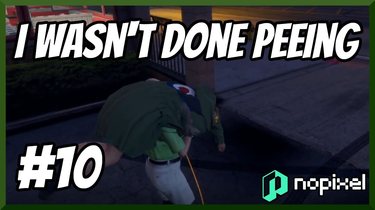 NoPixel 3.0 Highlights #10 - I Wasn't Done Peeing - Best Of GTA 5 RP ...