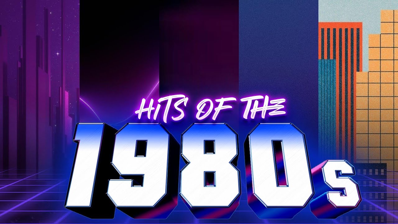 Greatest Hits Of The 80s Back To The 80s Golden Hits Oldies But Goodies ...