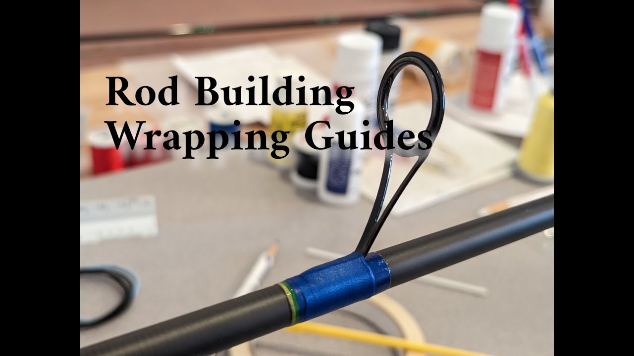 Rod Building - Wrapping Guides - YouTube
