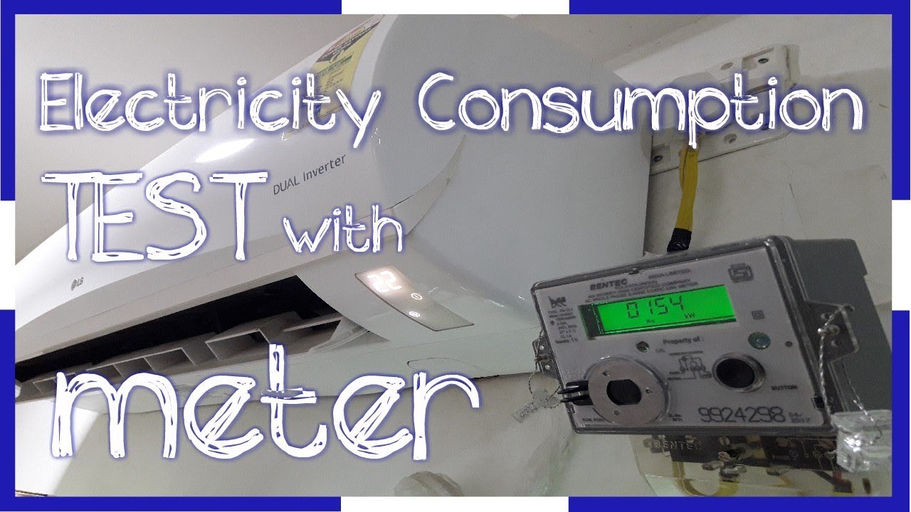 Electricity Consumption test with meter | watt,ampere,unit?? | LG dual ...
