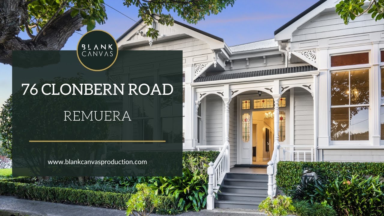 76 Clonbern Road, #Remuera Real Estate Videography | Blankcanvas - YouTube