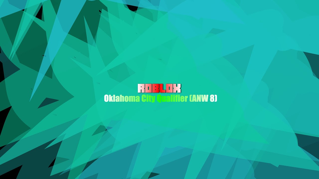 ROBLOX: Oklahoma City Qualifier (ANW 8) - YouTube