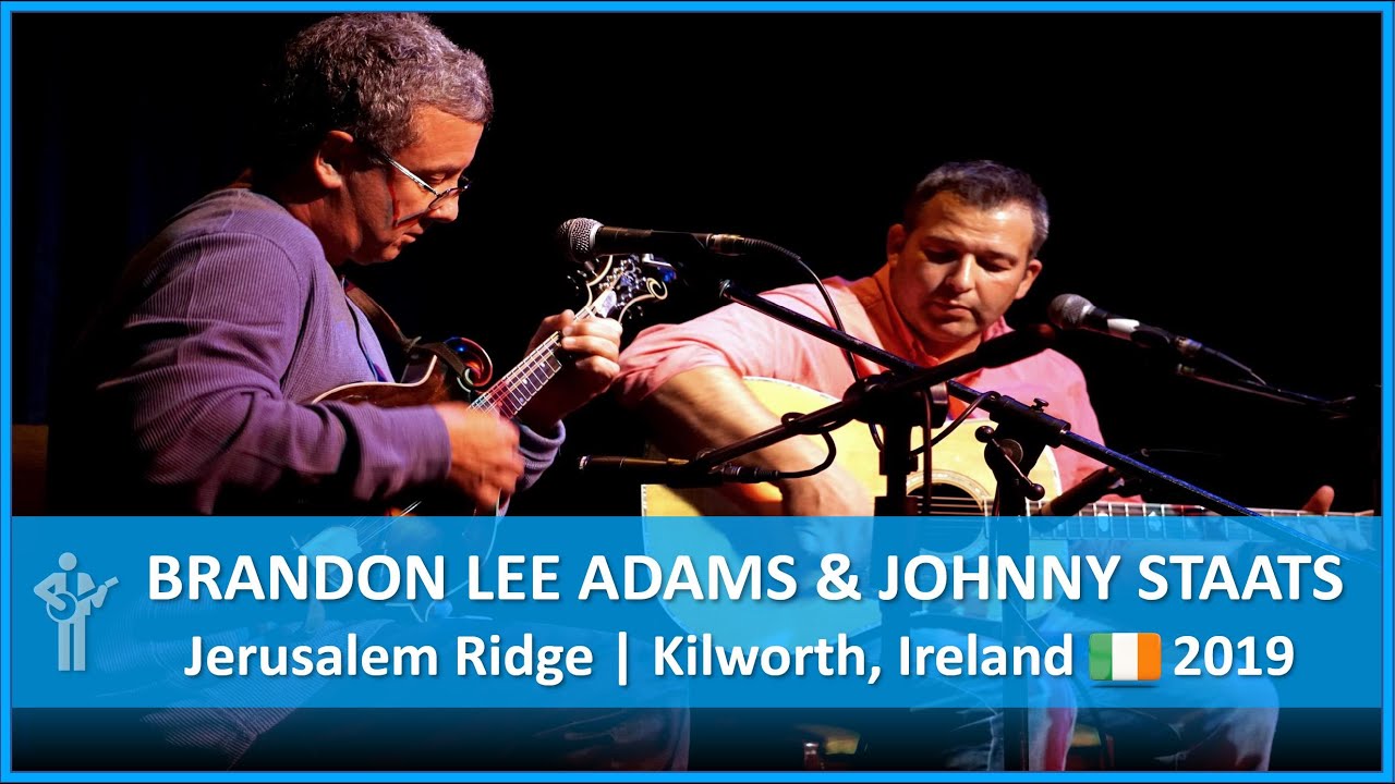 Brandon Lee Adams & Johnny Staats | Jerusalem Ridge | Kilworth, Ireland ...