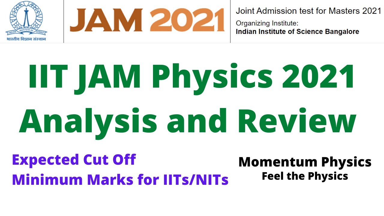 IIT JAM Physics 2021 || Analysis & Review || Expected Cut Off ...