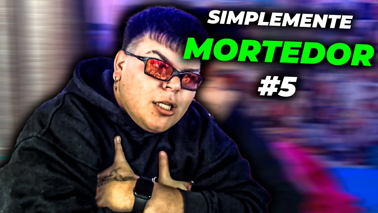 SIMPLEMENTE MORTEDOR #5 - YouTube