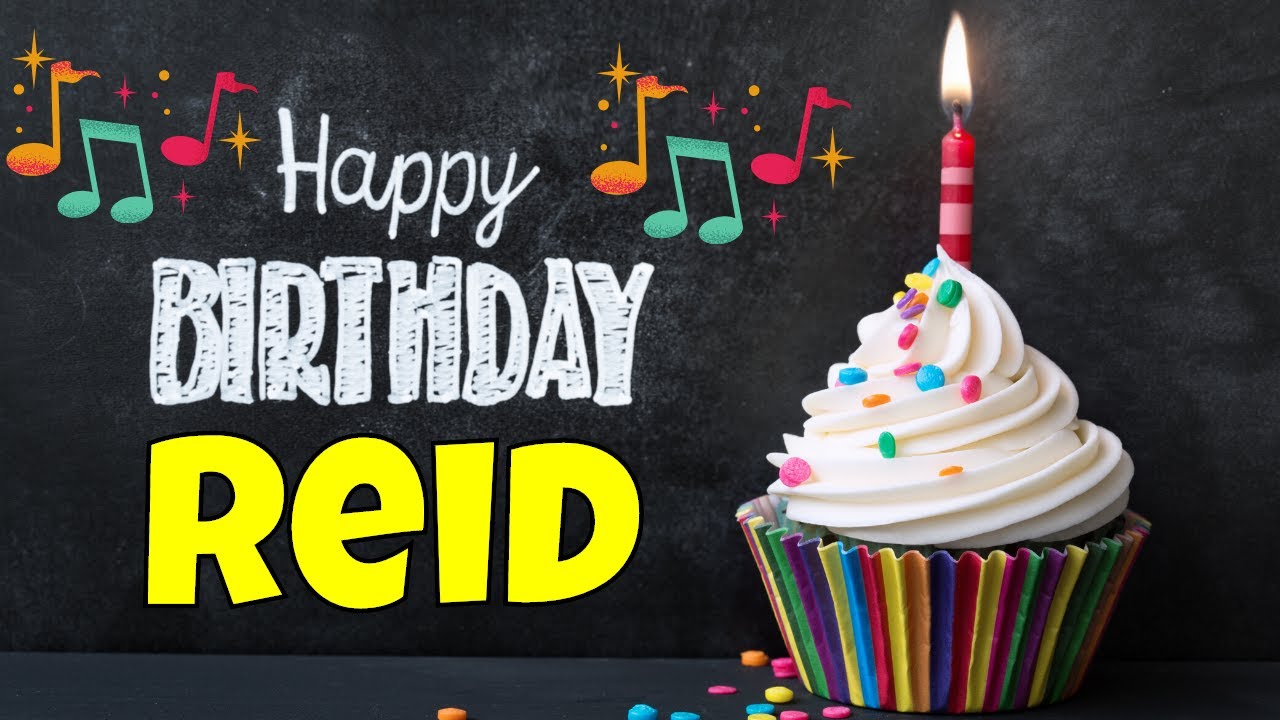 Happy Birthday Reid Song | Birthday Song for Reid | Happy Birthday Reid ...
