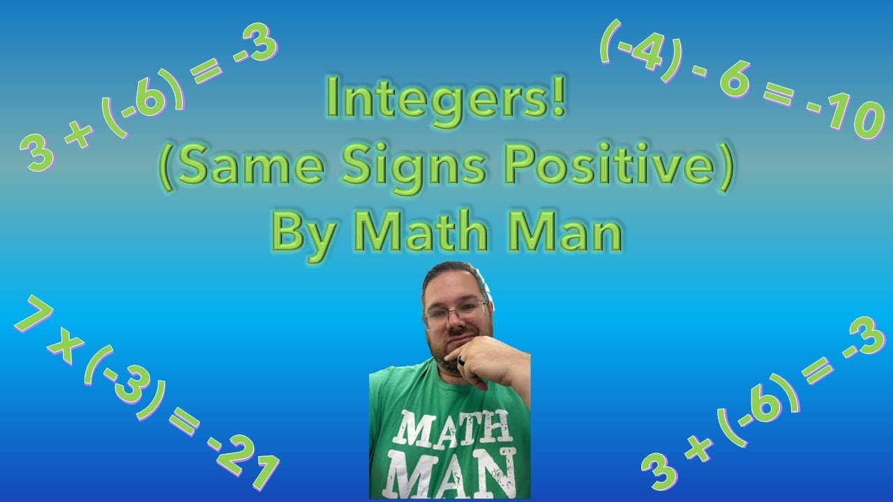 Integers! (Same Signs Positive) Rap - Math Man - YouTube